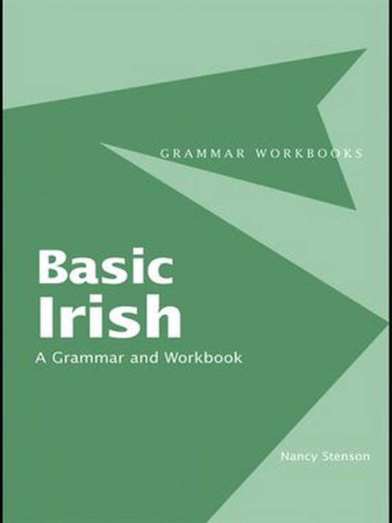 Grammar Workbooks - Basic Irish: A Grammar and Workbook (ebook), Nancy ...