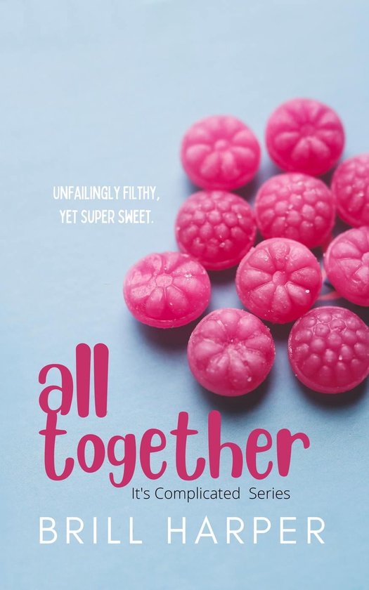 It's Complicated 1 - All Together (ebook), Brill Harper | 9781386663638 ...