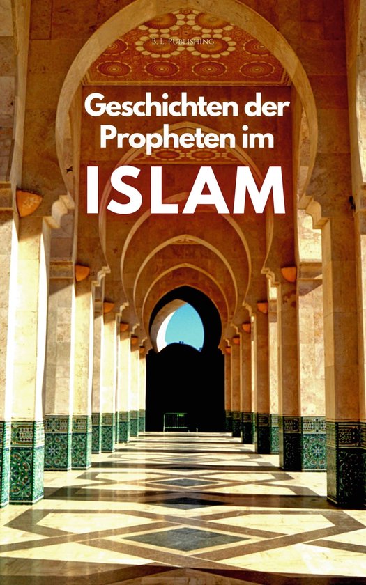 Geschichten der Propheten im Islam (ebook), B. L. Publishing ...