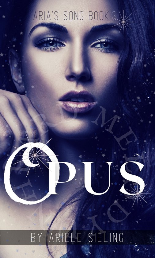 Aria's Song 3 - Opus (ebook), Ariele Sieling | 1230005769643 | Boeken | bol.com