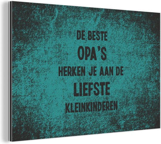 De beste opa's - Spreuken - Opa - Quotes | bol.com