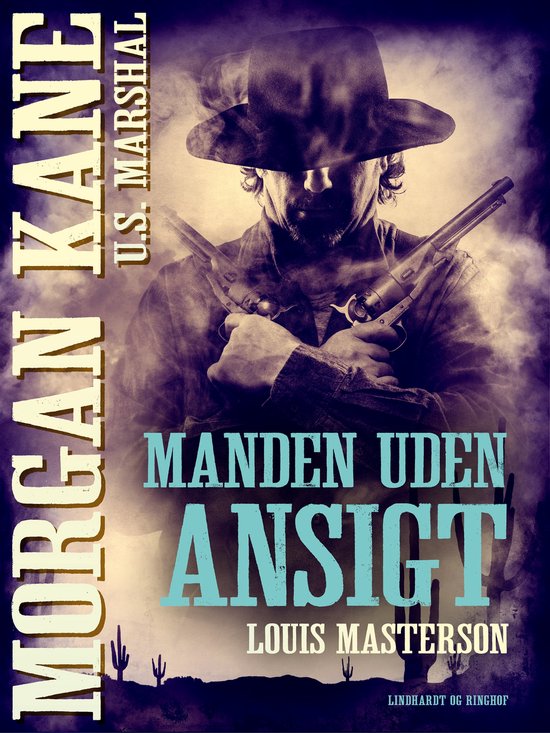 Morgan Kane 3 - Manden uden ansigt (ebook), Louis Masterson ...