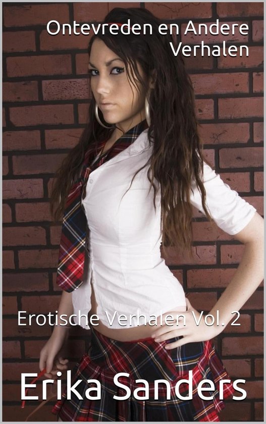 Erotische Verhalen 2 - Ontevreden en Andere Verhalen. Erotische ... Erotische Verhalen 2 - Ontevreden en Andere Verhalen. Erotische ...