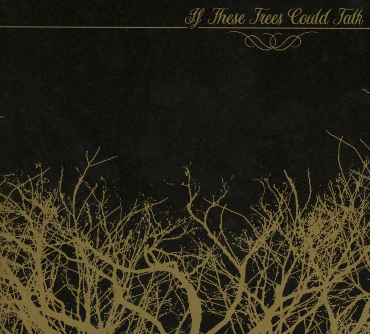 If These Trees Could Talk - If These Trees Could Talk (CD), If These ...