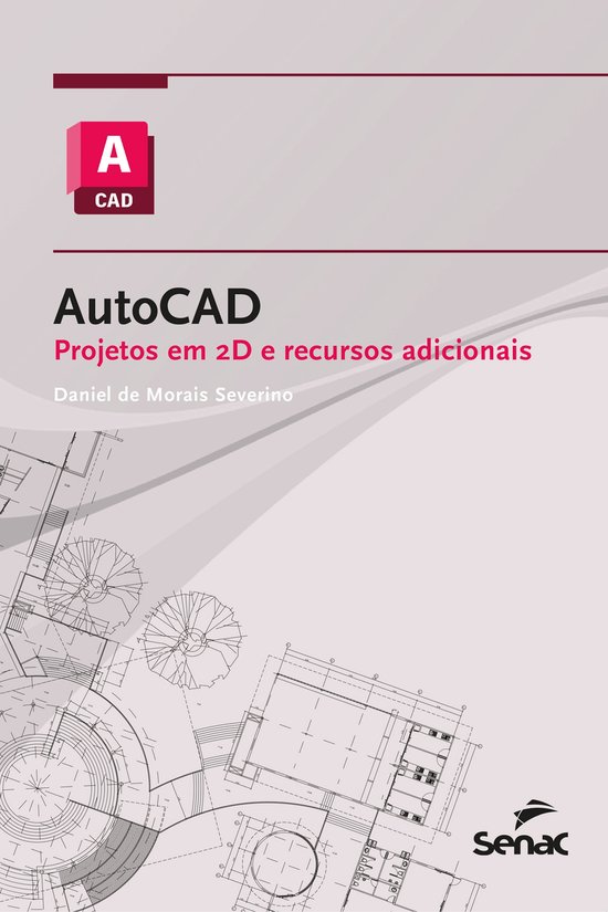 Série Informática - AutoCAD: projetos em 2D e recursos adicionais ...
