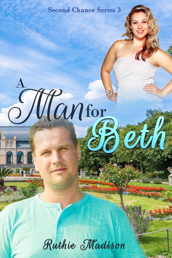 Second Chance Series 1 - A Man For Beth (ebook), Ruthie Madison | 9798201315160 | Boeken | bol.com