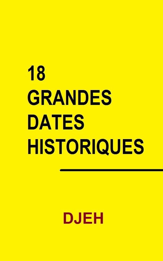 18 Grandes Dates Historiques (ebook), Djeh | 1230005737239 | Boeken ...