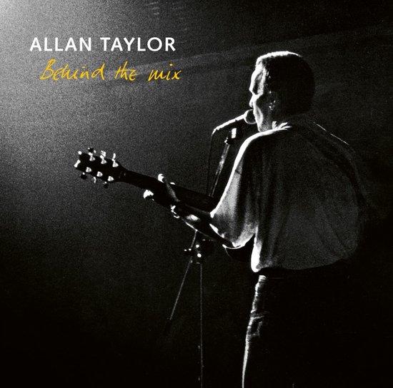 Allan Taylor - Behind The Mix (CD), Allan Taylor | Muziek | bol