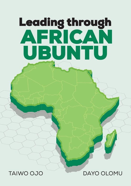 Leading Through African Ubuntu (ebook), Taiwo Ojo | 9798201197186 ...