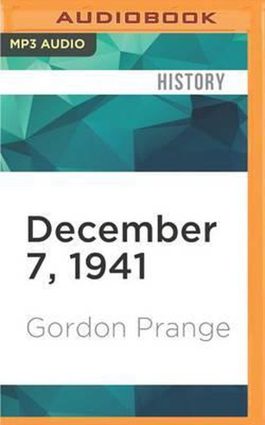December 7, 1941, Gordon Prange | 9781531805340 | Boeken | bol.com