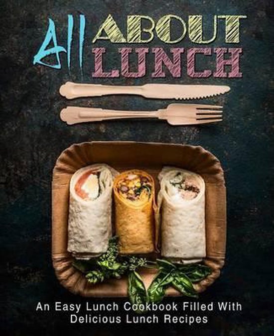 All about Lunch | 9781539312703 | Booksumo Press | Boeken | bol.com