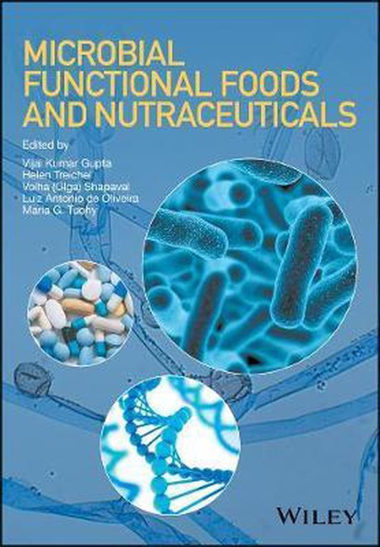 Microbial Functional Foods and Nutraceuticals | 9781119049012 | VK Gupta | Boeken | bol.com