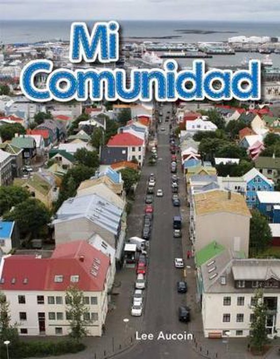 Mi Comunidad / My Community, Lee Aucoin | 9781433319488 | Boeken | bol