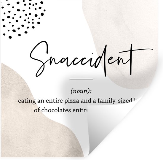 Muurstickers - Sticker Folie - Spreuken - Snacccident - Quotes ...