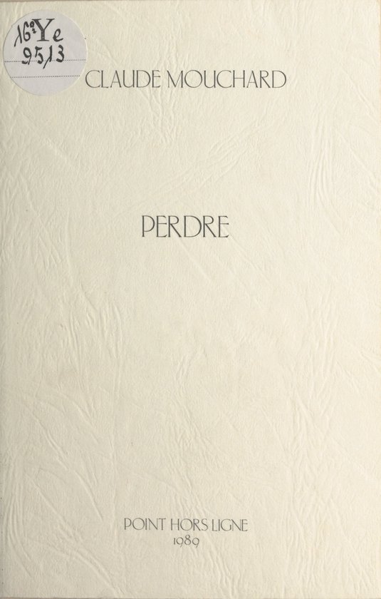 Perdre (ebook), Claude Mouchard | 9782307210726 | Boeken | bol.com