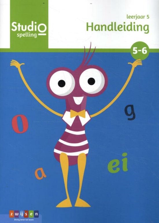 Studio Spelling - Studio Spelling leerjaar 5 blok 5 en 6 Handleiding ...