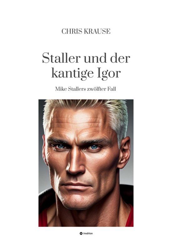 Staller und ... 8 - Staller und der kantige Igor (ebook), Chris Krause ...