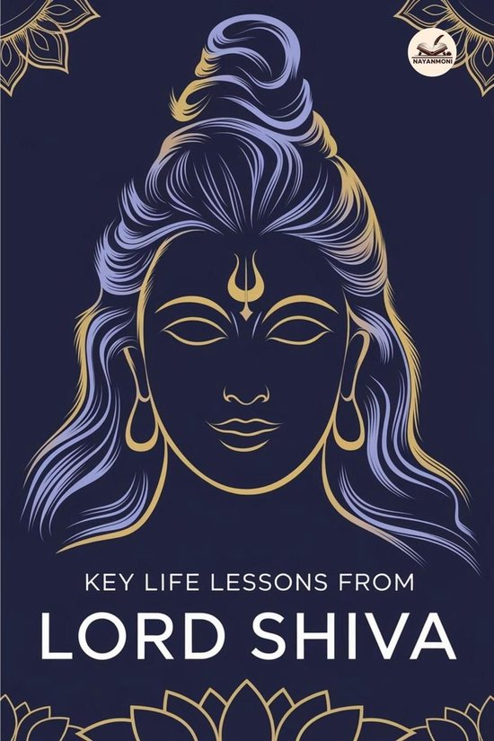 Key Life Lessons from Lord Shiva: Unlocking Divine Wisdom for Strength ...