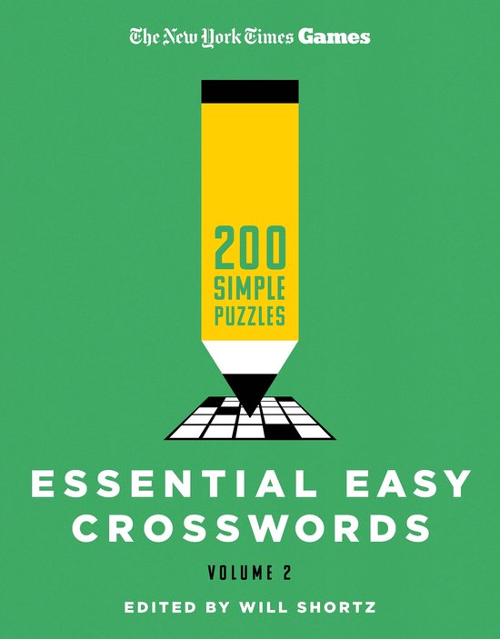 New York Times Games Essential Easy Crosswords Volume 2, Edited by Will ...