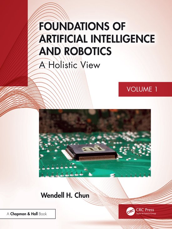 Foundations of Artificial Intelligence and Robotics | 9781032673110 | Wendell H. Chun... | bol