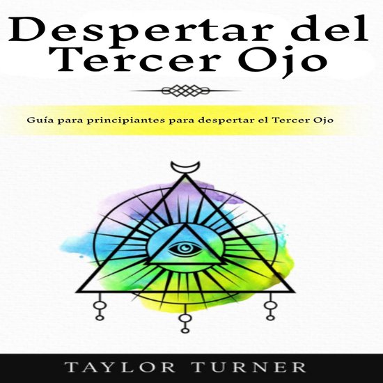 Despertar del Tercer Ojo, Taylor Turner | 9798882485350 | Boeken | bol