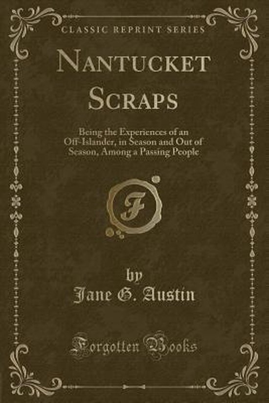 Nantucket Scraps, Jane G. Austin | 9781331148012 | Boeken | bol