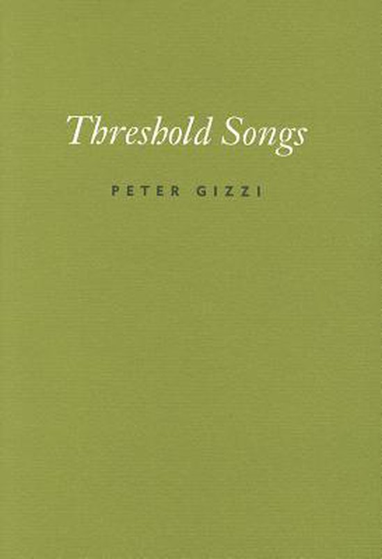 Threshold Songs, Peter Gizzi | 9780819573476 | Boeken | bol.com