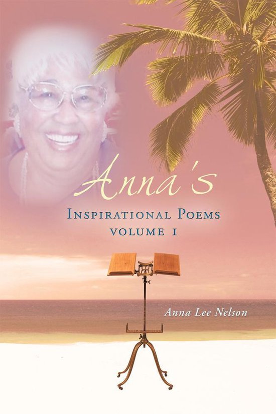 Anna's Inspirational Poems (ebook), Anna Lee Nelson | 9781479735334 ...