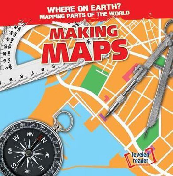 Where on Earth? Mapping Parts of the World- Making Maps, Todd ...