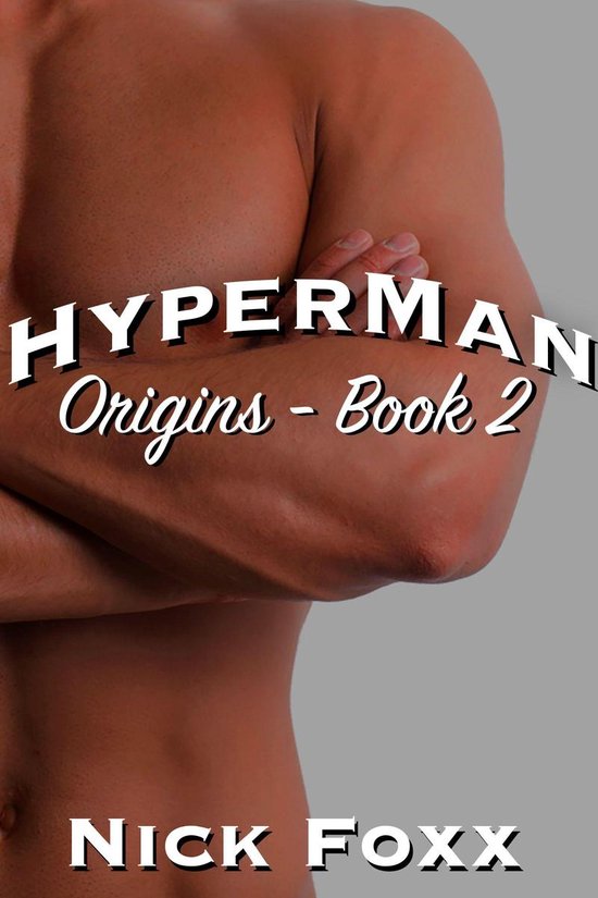 Hyperman Origins 2 - Hyperman Origins: Book 2 (ebook), Nick Foxx | 9781005573027 | Boeken | bol.com