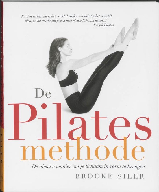 Pilates Methode, Brooke Siler | 9789022529546 | Boeken | bol.com