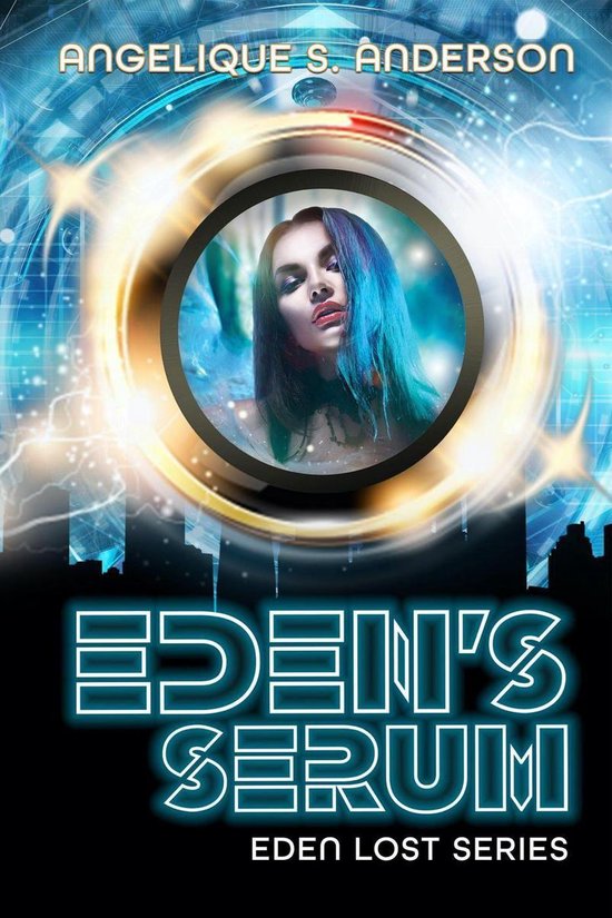 Eden Lost Series 1 - Eden's Serum (ebook), Angelique S Anderson ...