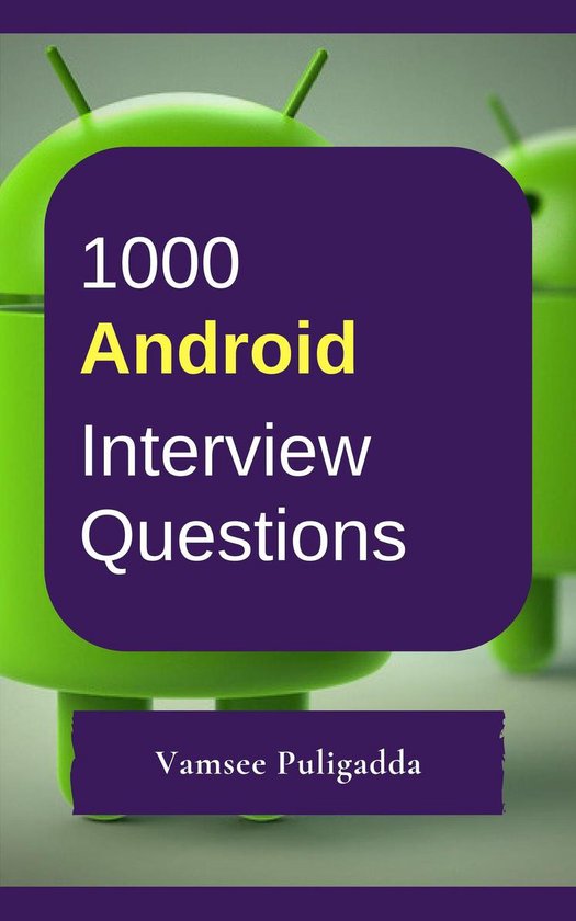 1000 Android Most Important Interview Questions and Answers (ebook ...