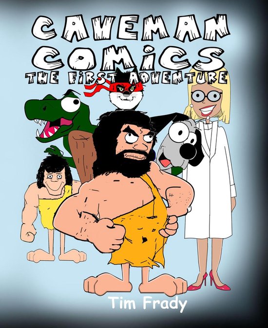 Caveman Comics: The First Adventure (ebook), Tim Frady | 1230004047568 | Boeken | bol