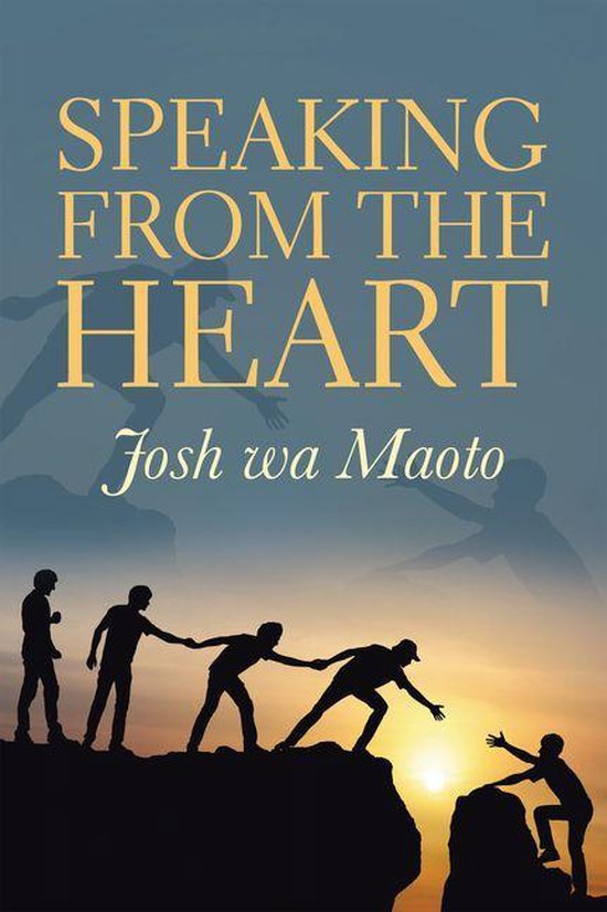 Speaking from the Heart (ebook), Josh Wa Maoto | 9781728352084 | Boeken ...