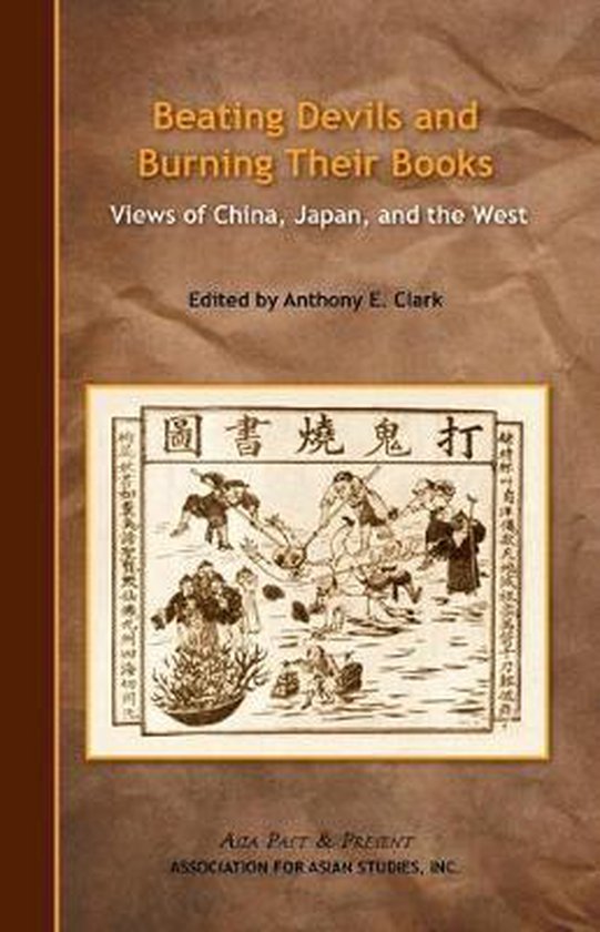 Beating Devils and Burning Their Books - Views of China, Japan, and the ...