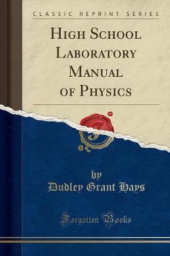 High School Laboratory Manual of Physics (Classic Reprint), Dudley ...
