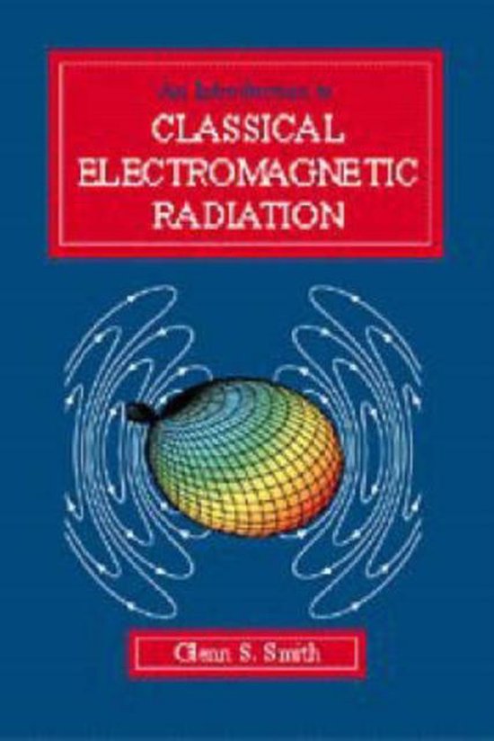 An Introduction to Classical Electromagnetic Radiation | 9780521586986 ...