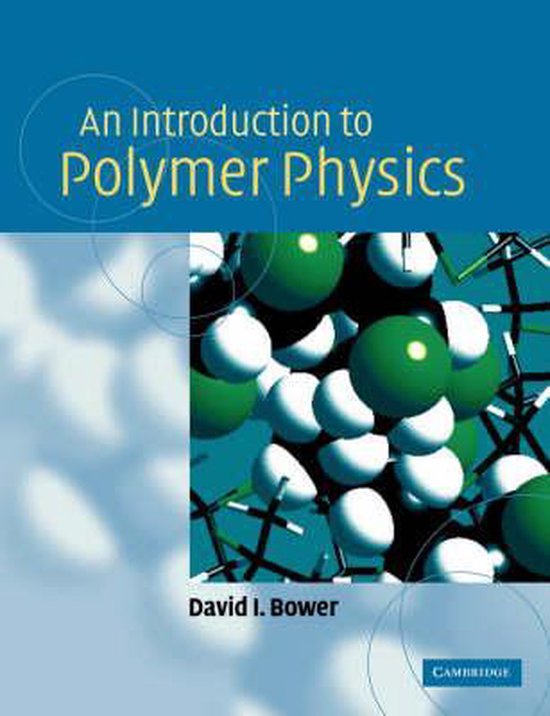 An Introduction to Polymer Physics | 9780521637213 | Bower, David I ...