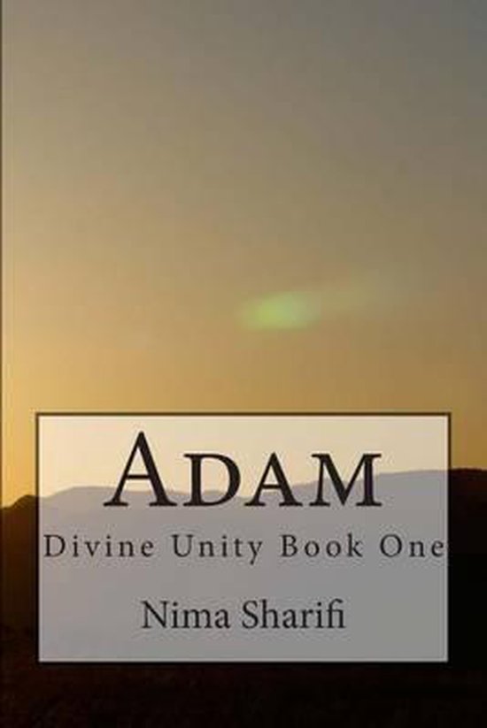Divine Unity- Adam, Nima Sharifi | 9780692324608 | Boeken | bol
