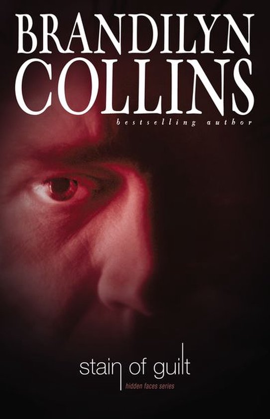 Hidden Faces Series 2 - Stain of Guilt (ebook), Brandilyn Collins ...