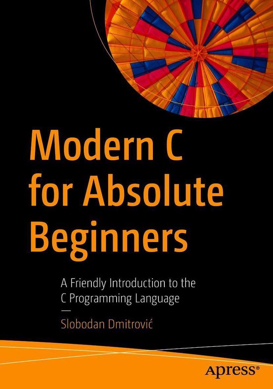 Modern C for Absolute Beginners (ebook), Slobodan Dmitrovic ...
