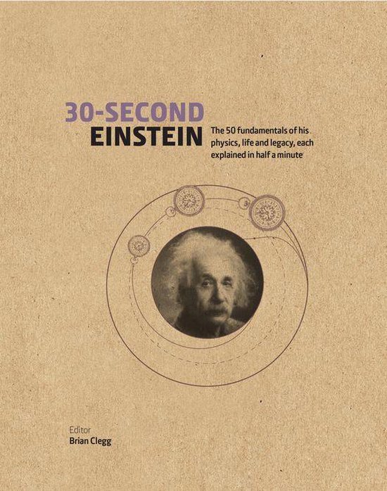 30 Second - 30-Second Einstein (ebook) | 9781782404330 | Boeken | bol.com