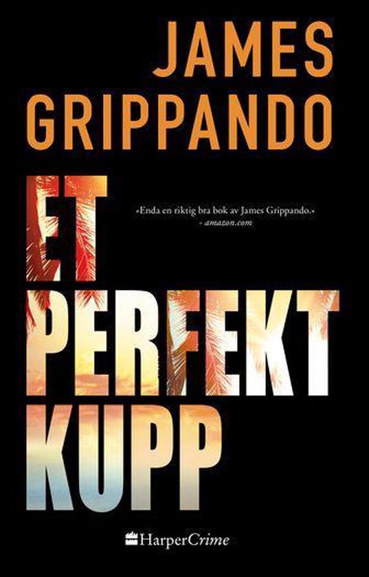 HarperCrime - Et perfekt kupp (ebook), James Grippando | 9789150740479 | Boeken | bol