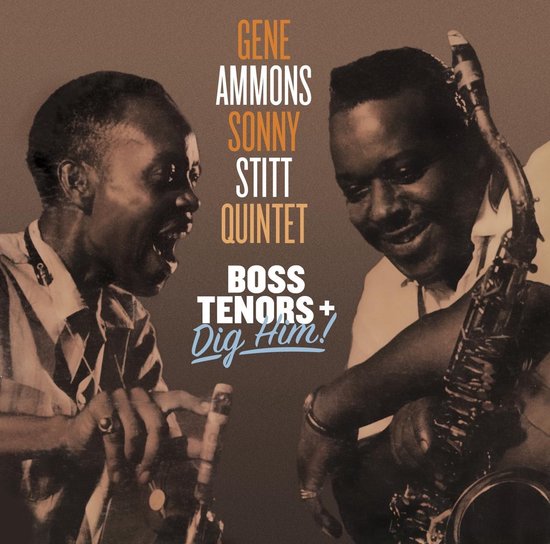 Boss Tenors + Dig Him, Gene & Sonny Stitt -Quintet- Ammons | Muziek | bol
