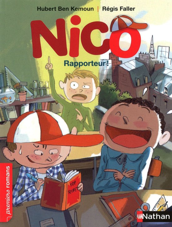 PREMIERS ROMANS - Nico, rapporteur ! - Roman Vie quotidienne - De 7 à ...