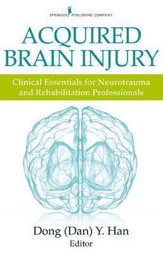 Acquired Brain Injury | 9780826131362 | Dong Y. Han | Boeken | bol.com