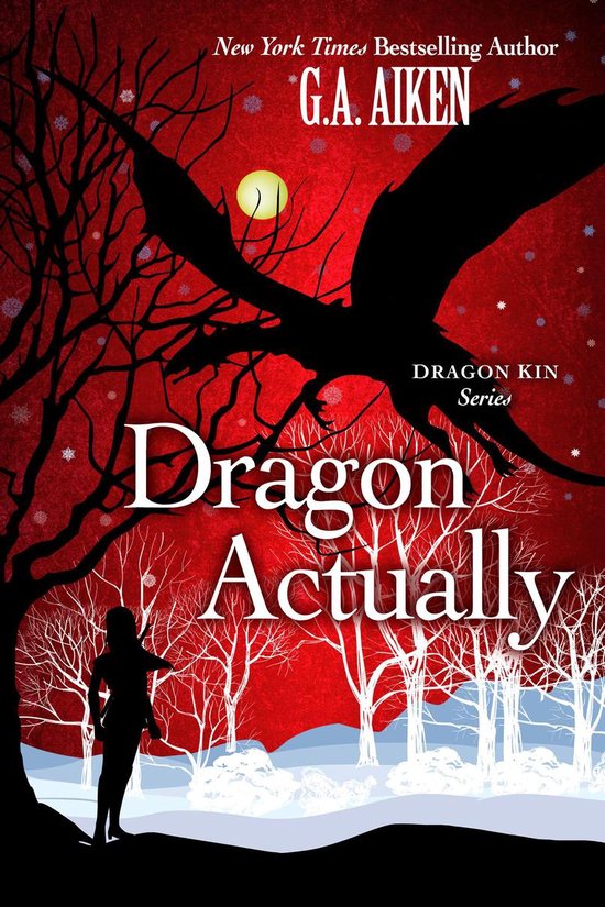 Dragon Kin 1 - Dragon Actually (ebook), G.A. Aiken | 9781420144796 ...