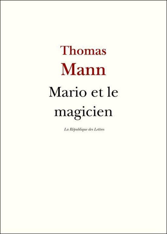 Mario et le magicien (ebook), Thomas Mann | 9782824902722 | Boeken | bol