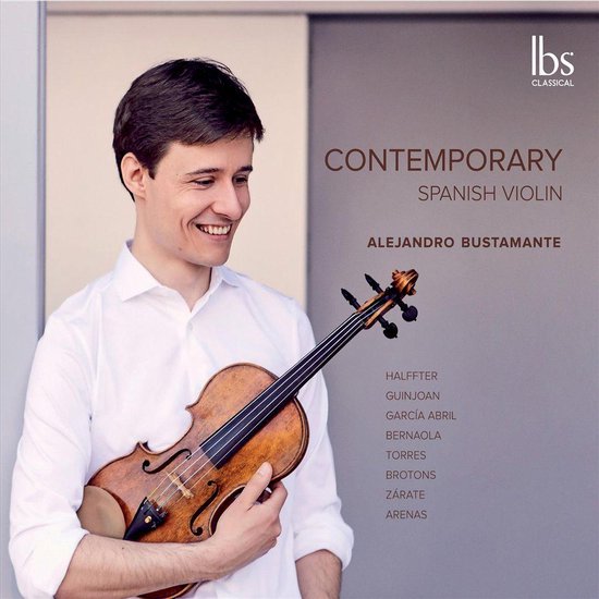 Alejandro Bustamante: Contemporary Spanish Violin, Alejandro Bustamante ...